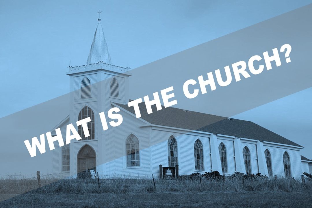 What is the Church?